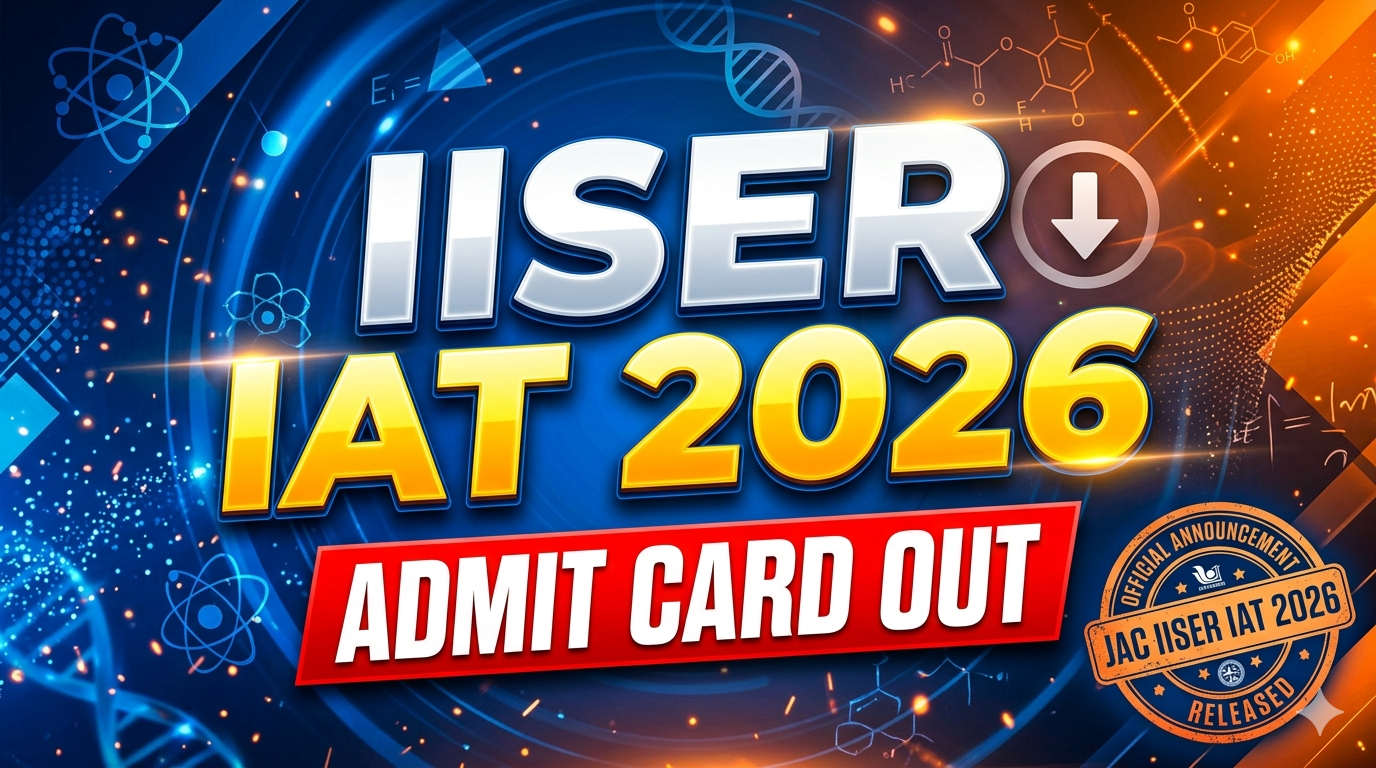 IISER IAT Admit Card 2026 (Out) - Direct Download Link - Recruitment Notify